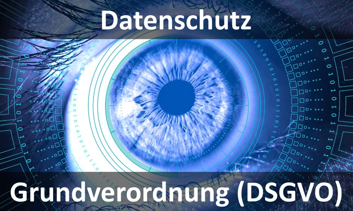 Datenschutz-Grundverordnung (DSGVO) verständlich: Was die neuen EU ...